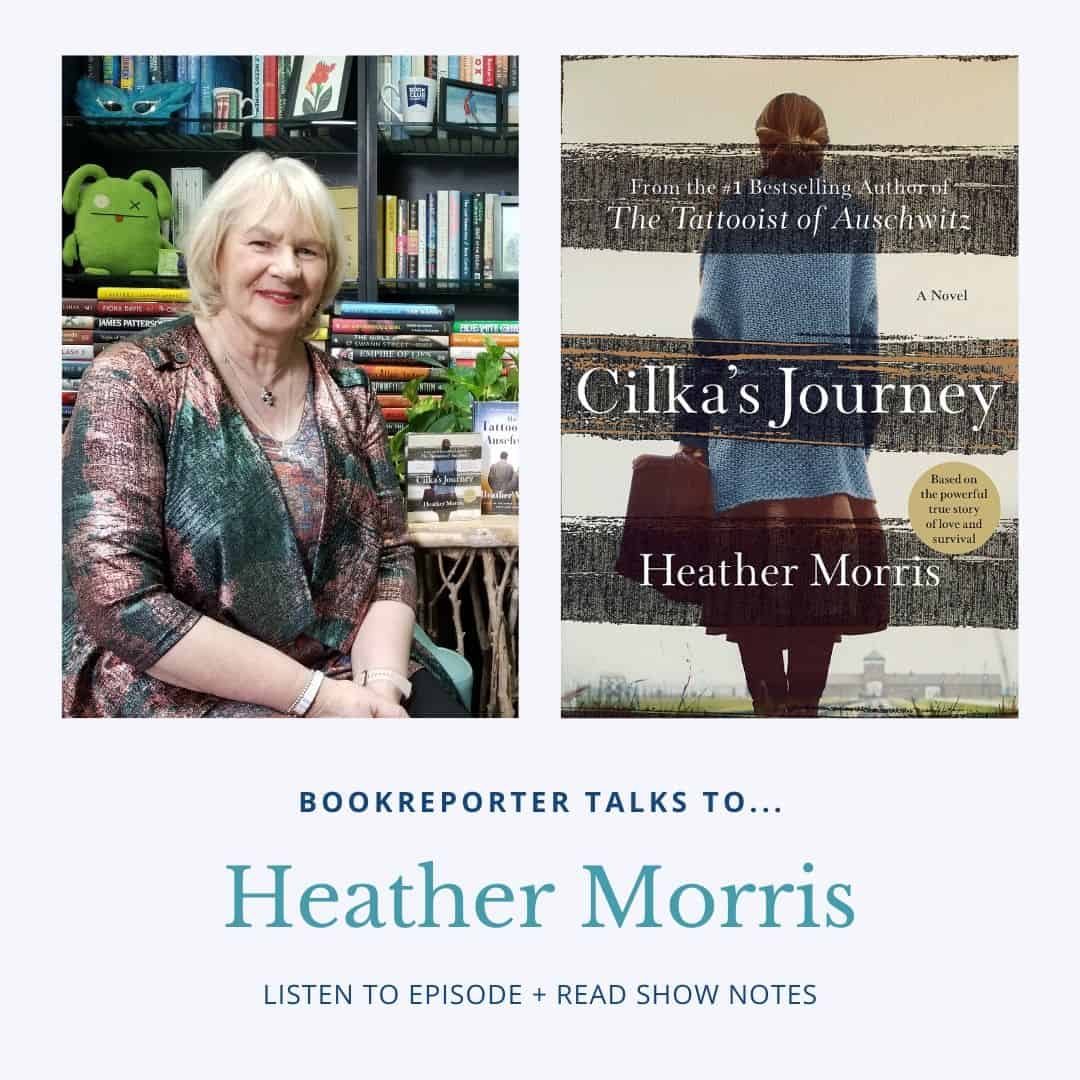 Bookreporter Talks to... Heather Morris - The Book Report Network